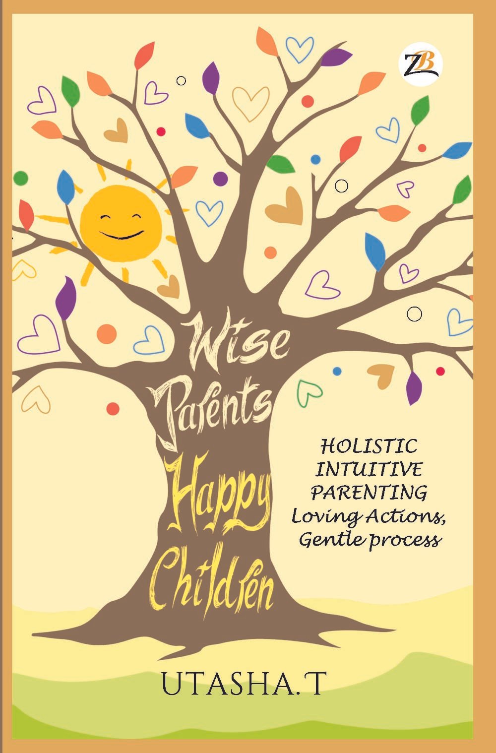 Wise Parents Happy Children - ZorbaBooks